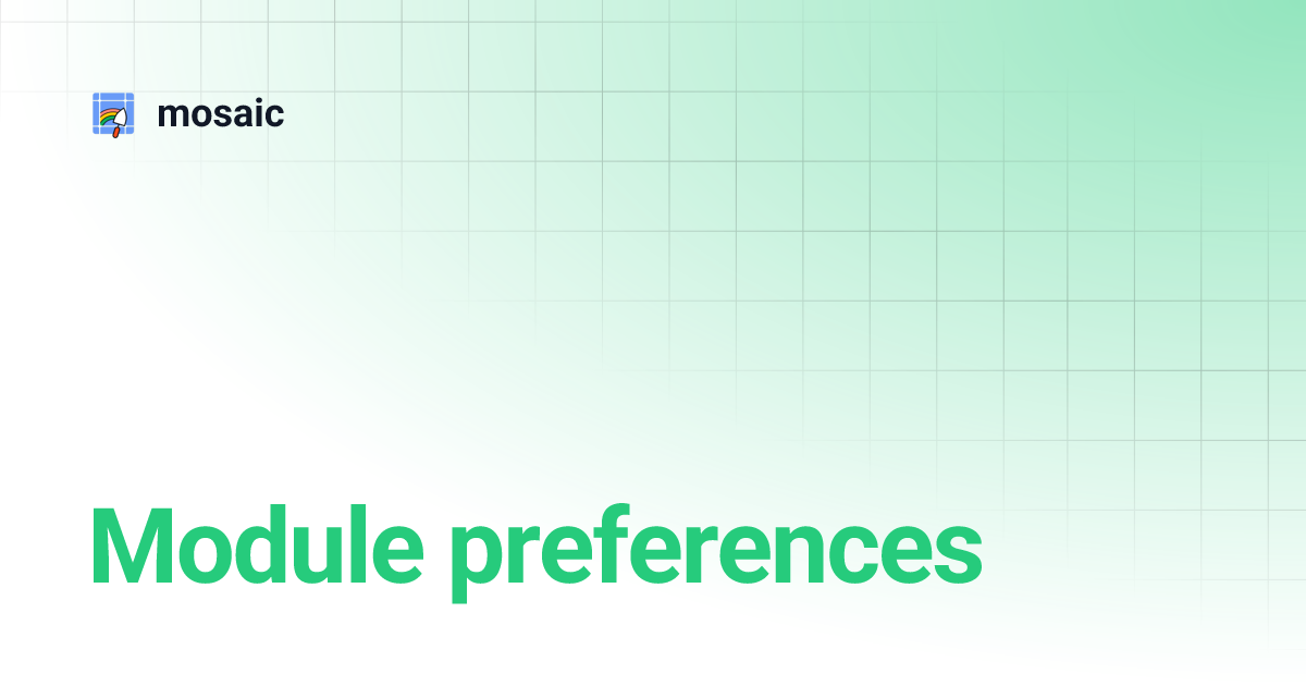 Module preferences | mosaic